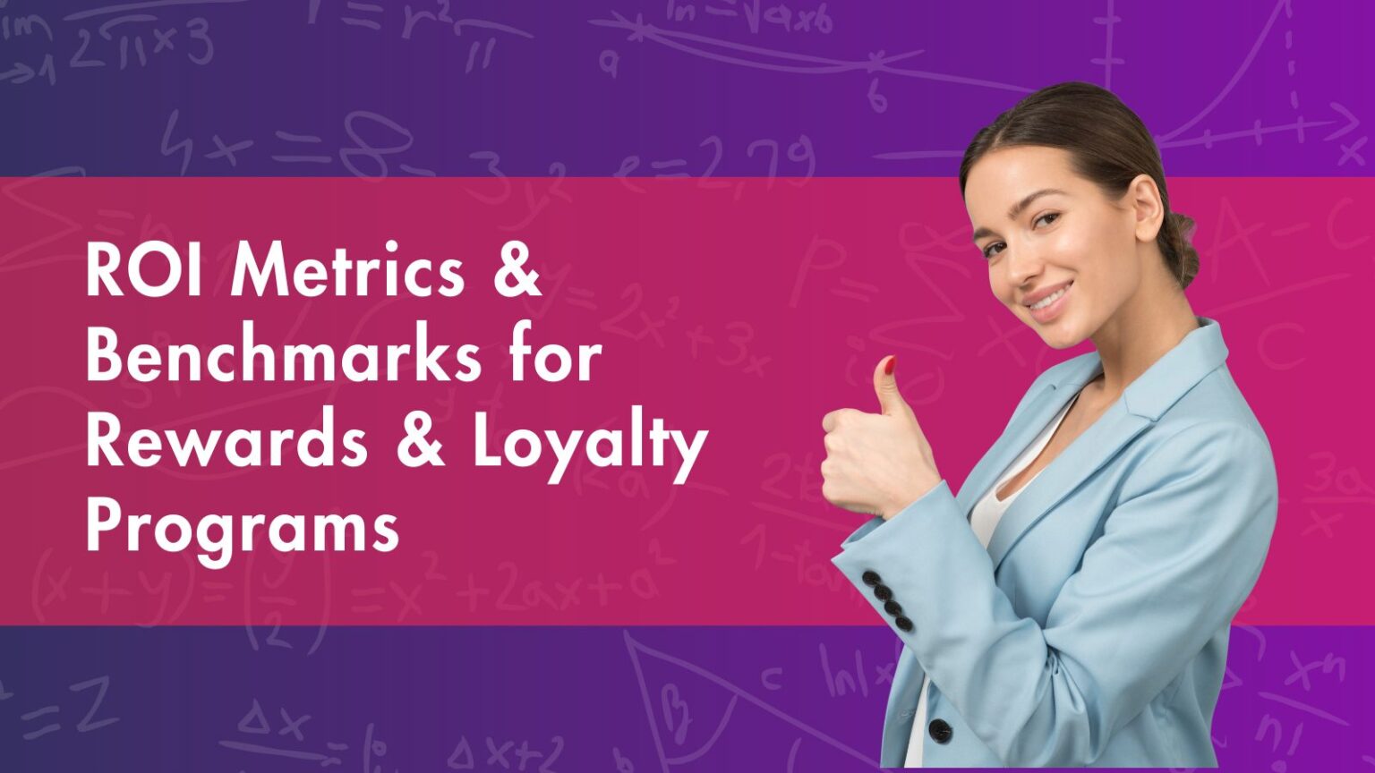ROI Metrics & Benchmarks for Rewards & Loyalty Program 2024